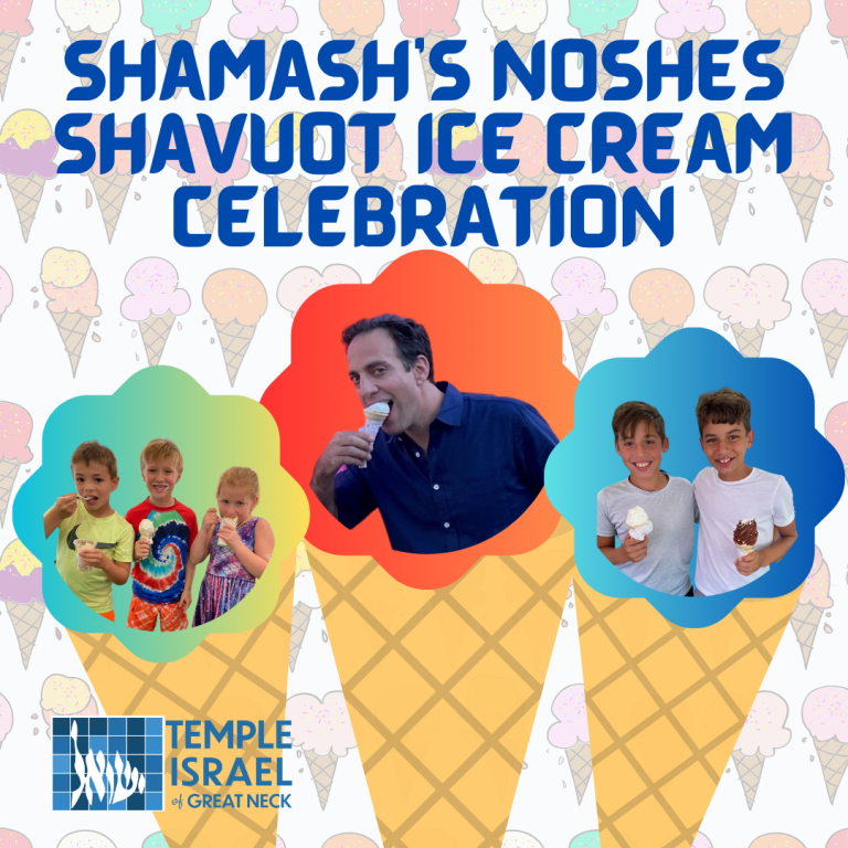 Shamash’s Noshes Shavuot Ice Cream Celebration | Temple Israel of Great ...